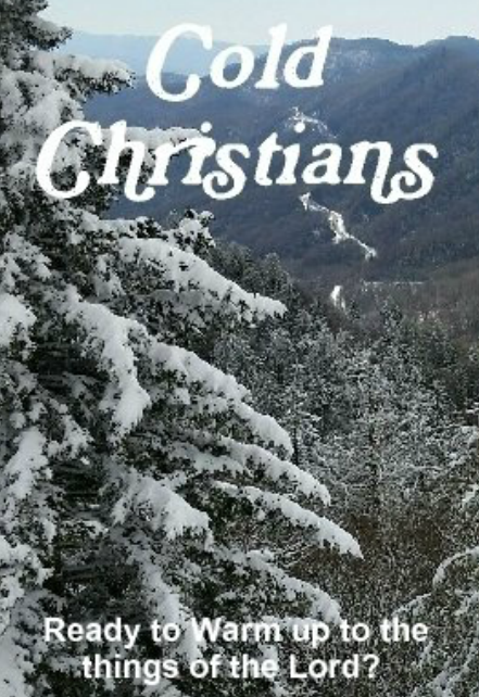 Cold Christians – 20/20 Bible/Faith Foundations Publications